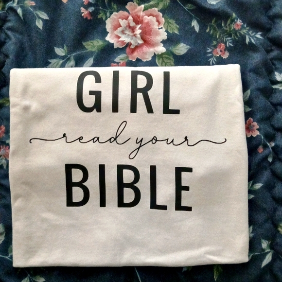 Gildan | Tops | Girl Read Your Bible Shirt In White | Poshmark